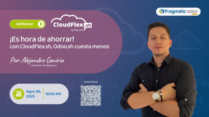 ¡Es hora de ahorrar! con CloudFlex, Odoo.sh cuesta menos | Pragmatic Gold Partner